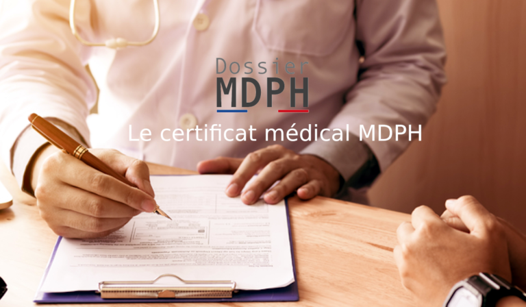 Certificat médical MDPH pdf à remplir par le médecin traitant