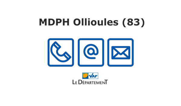 MDPH Ollioules Contact : adresse mail et numéro de téléphone