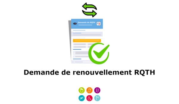 Renouvellement RQTH : Ce qu'il faut savoir