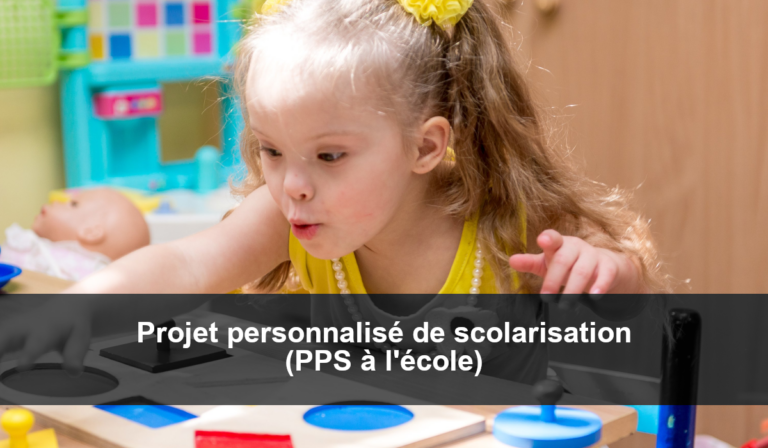 PPS à l'école - Projet personnalisé de scolarisation