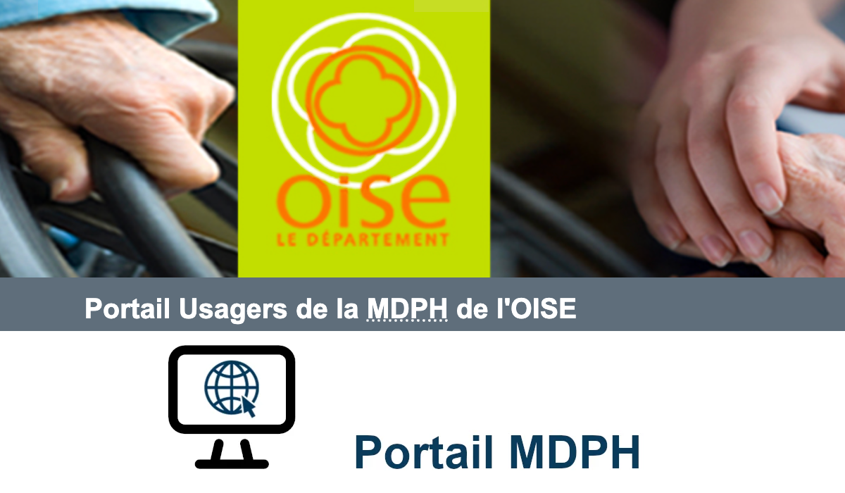 Portail usager MDPH 60 : Vos démarches en ligne dans l’Oise